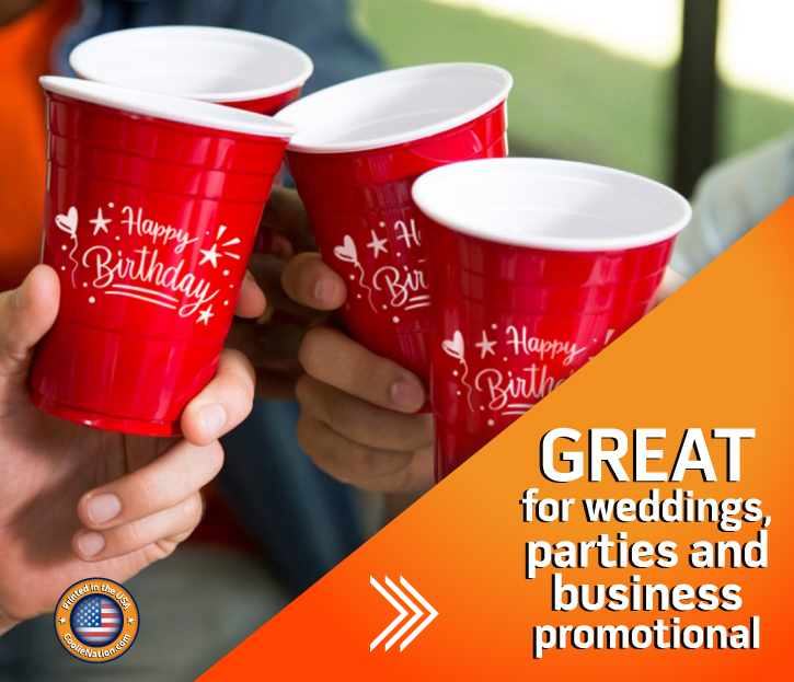 Custom Reusable Party Cups - 100% America Shipped and Printed